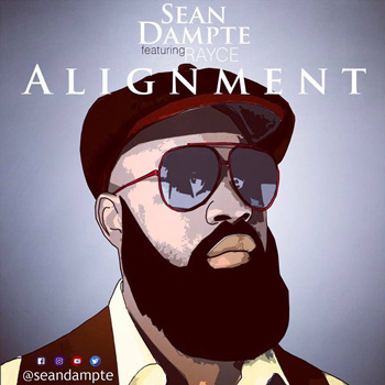 Sean Dampte: “Alignment (Only You)” ft. Rayce brings Hip-hop and Afro ...